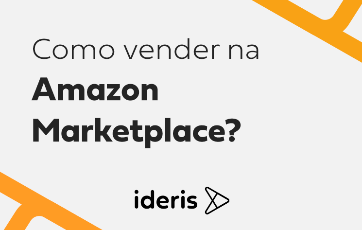 Amazon marketplace: tudo sobre como vender em 2021